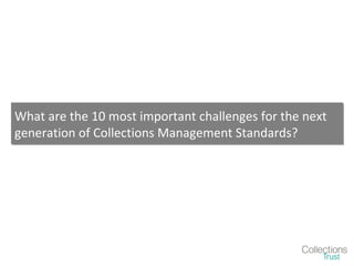 10 Challenges for the Next Generation of Collections Management ...