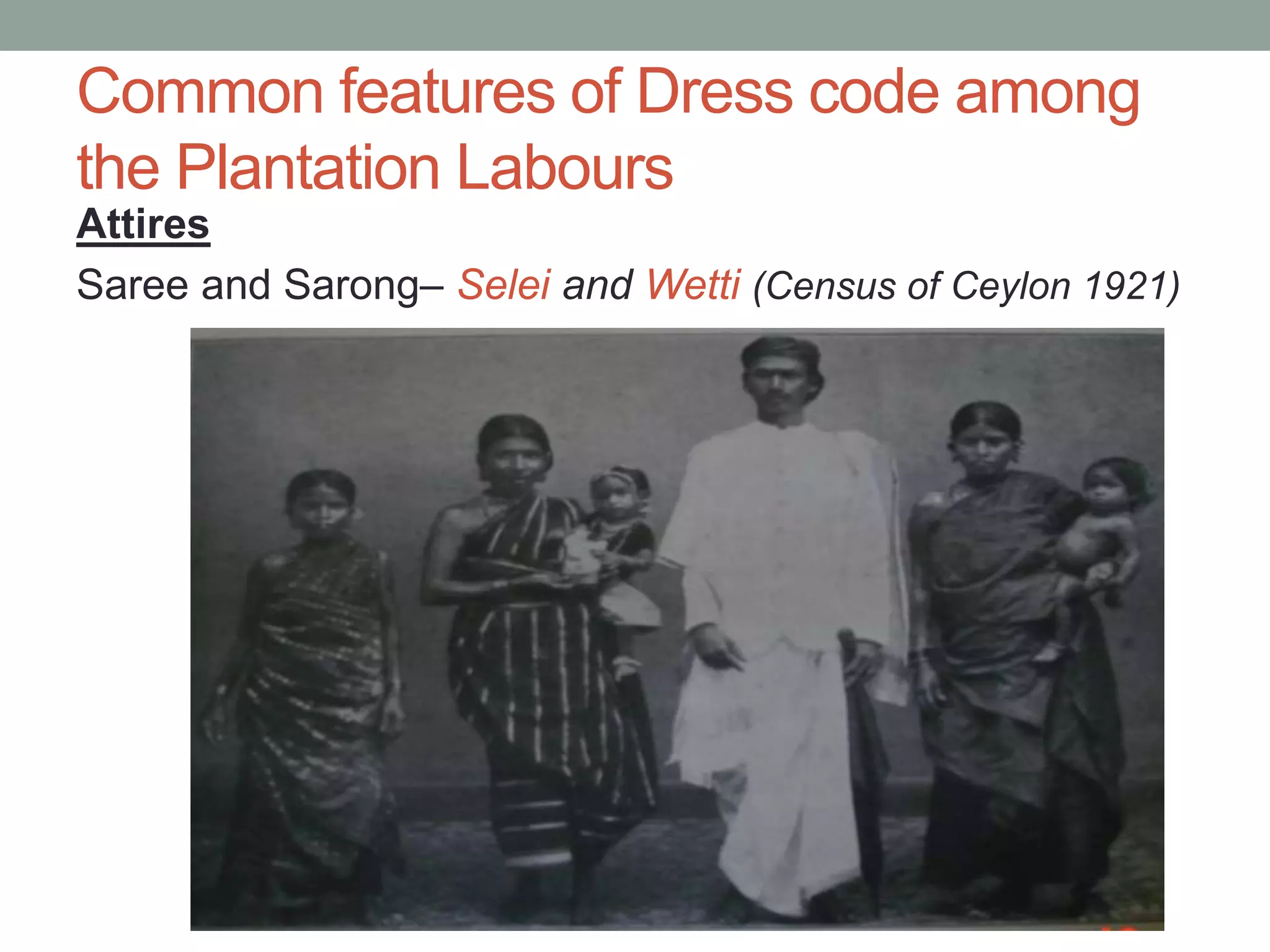 Dress code of Indian plantation labours | PPTX