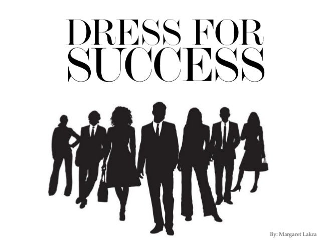 Dress for success