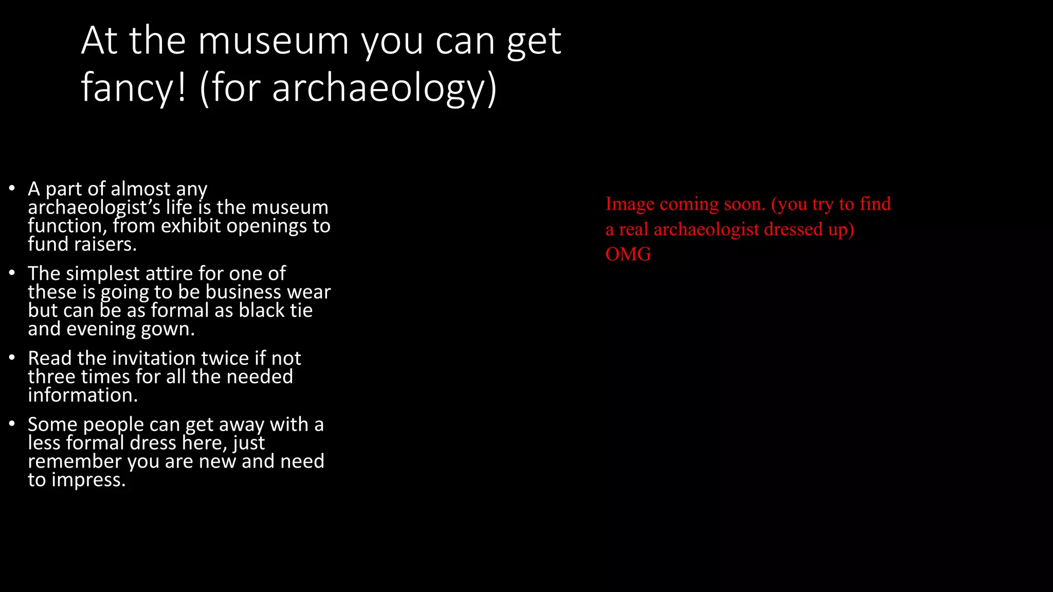 How should archaeologist dress | PPTX