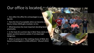 How should archaeologist dress | PPTX