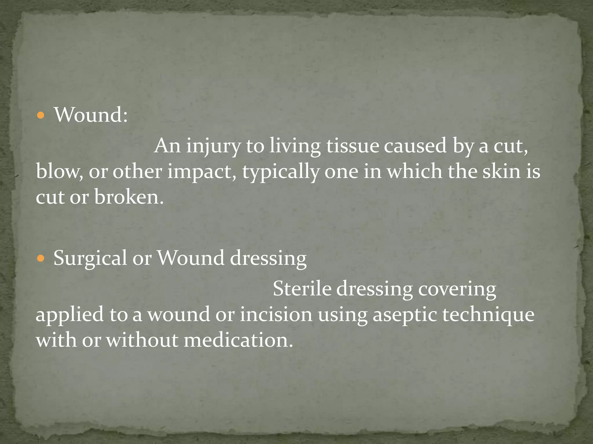 Dressing or care of wound | PPTX