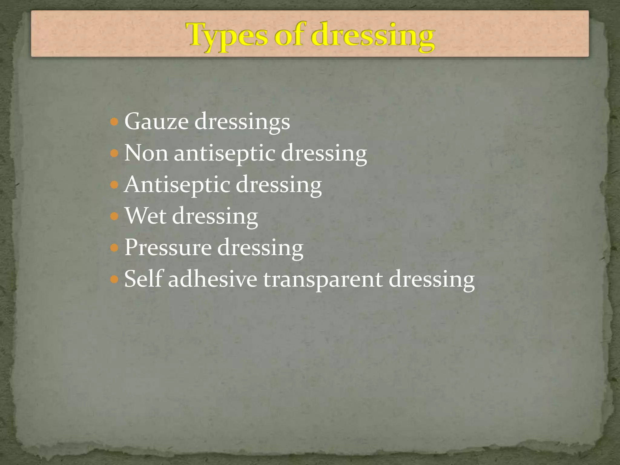 Dressing or care of wound | PPTX