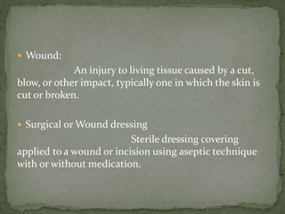 Dressing or care of wound | PPTX