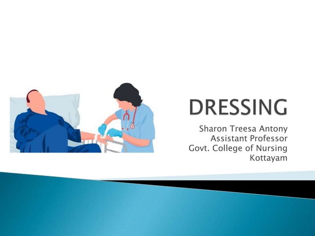 Dressing | PPTX | First Aid | Injuries