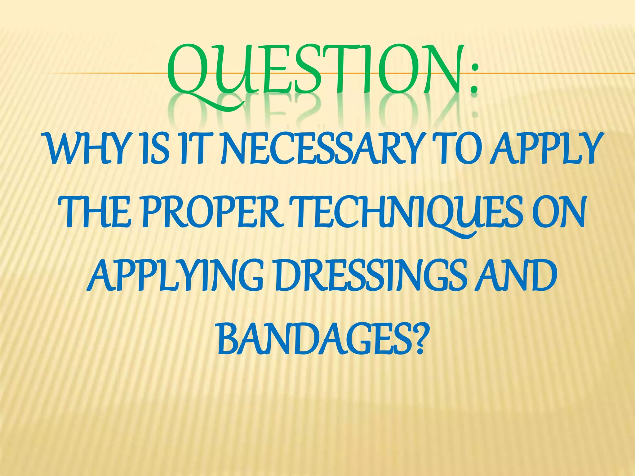 Dressing and bandages | PPTX
