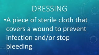 DRESSING AND BANDAGES.pptx