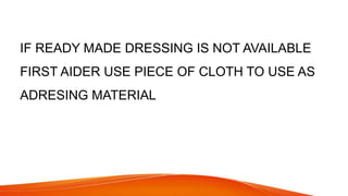 DRESSING BANDAGING AND SPLINTING OF BODY PART.pptx