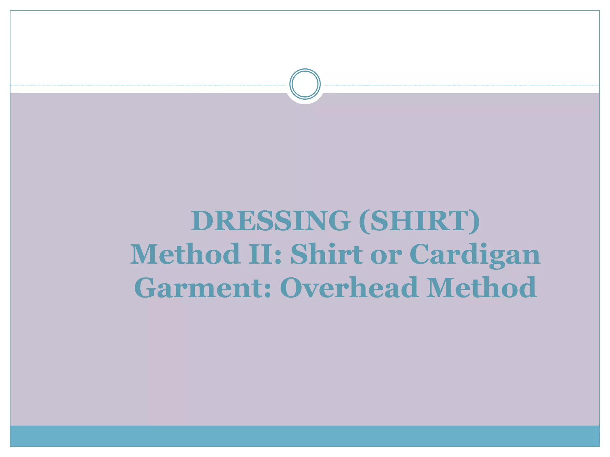 DRESSING FOR HEMIPLEGIA.pptx