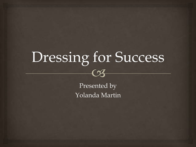 Dressing for success power point presentation | PPTX
