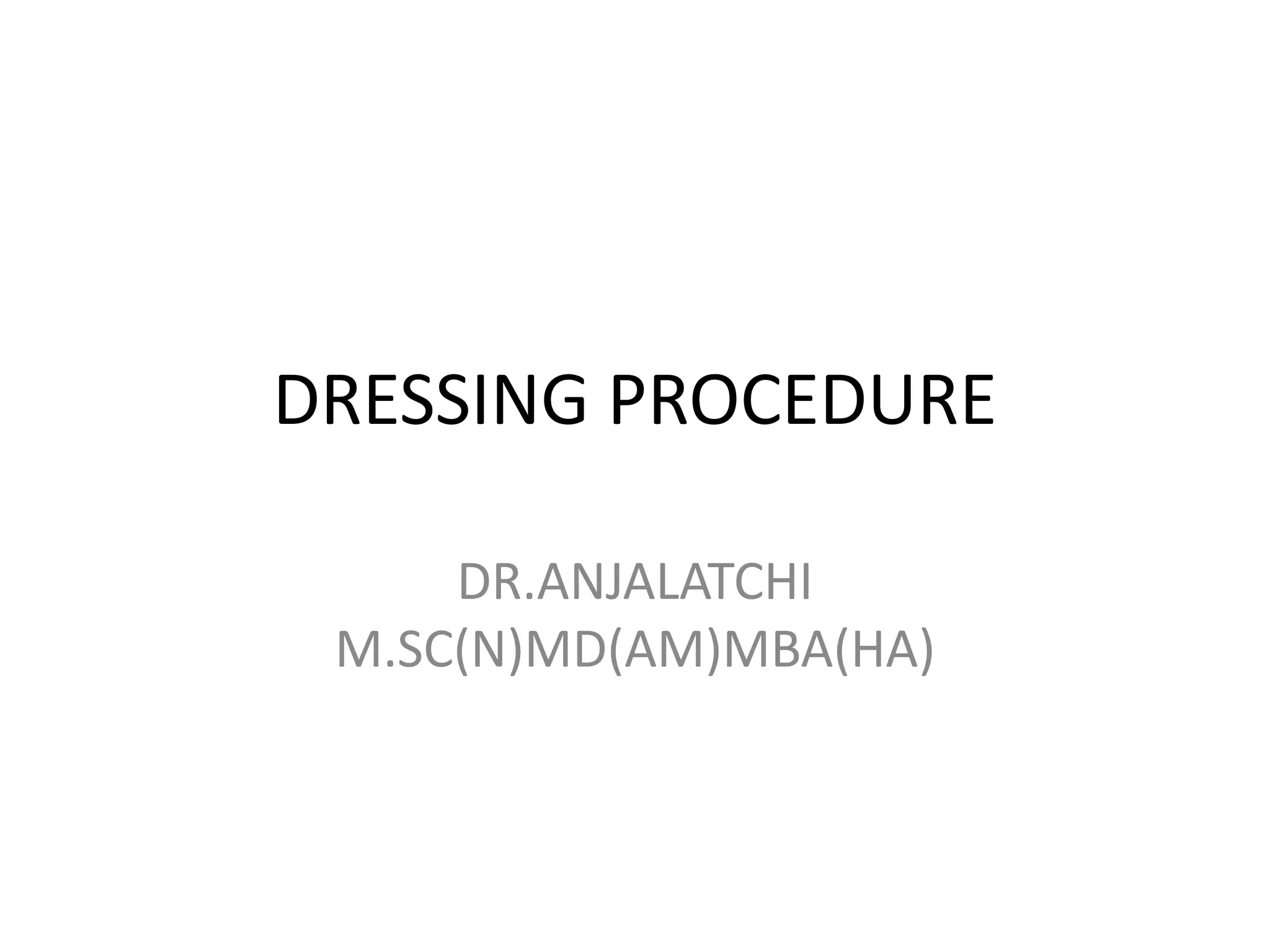 dressingprocedureppt-210910173151.pdf
