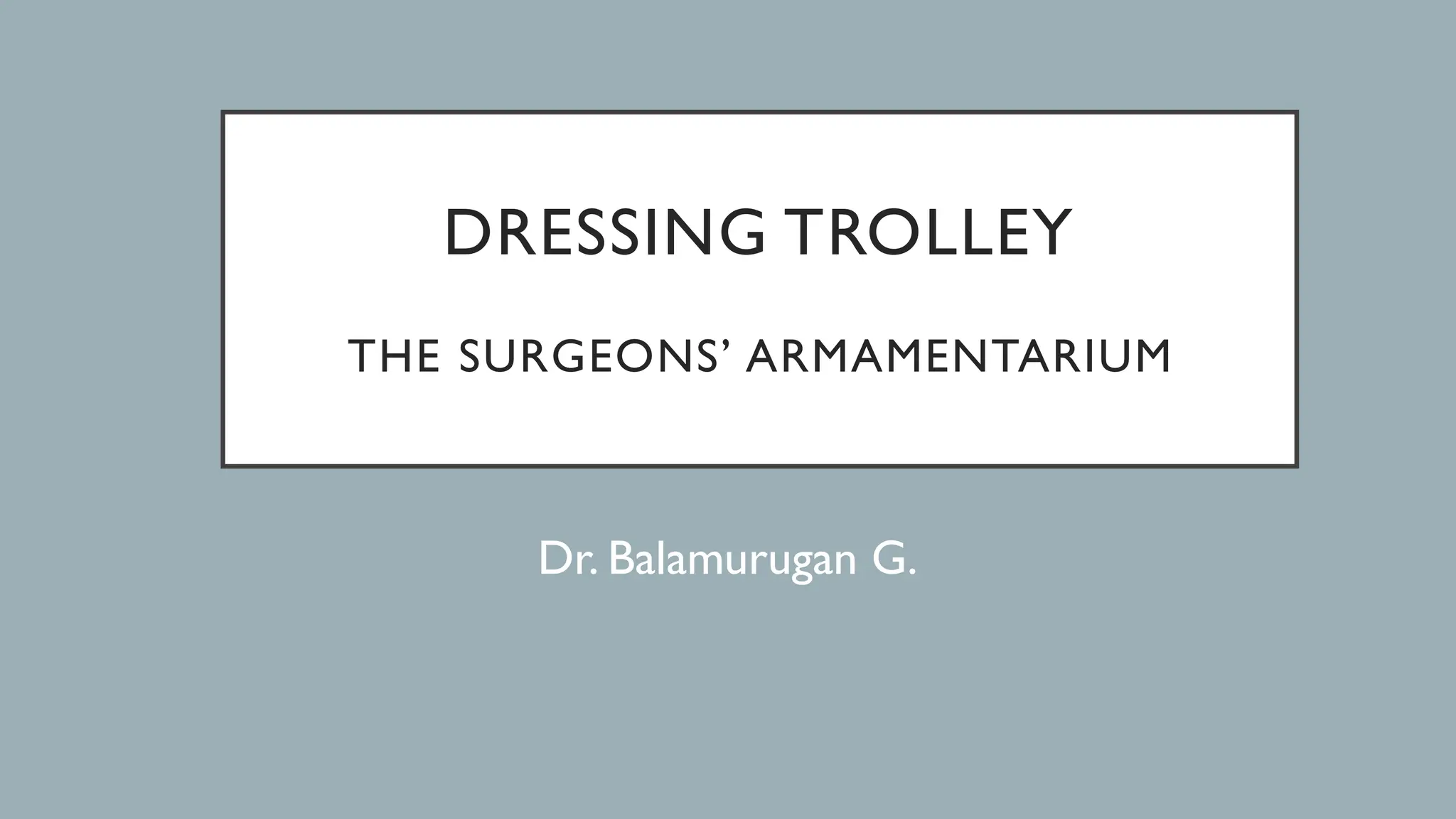DRESSING TROLLEY (General surgery item)-A guide to an emergency room ...