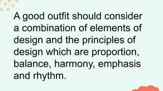 ELEMENTS AND PRINCIPLES OF DESIGN IN DRESSMAKING | PPTX