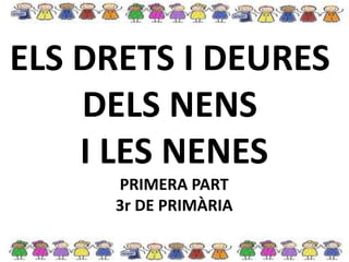 Drets i deures 3r | PPT