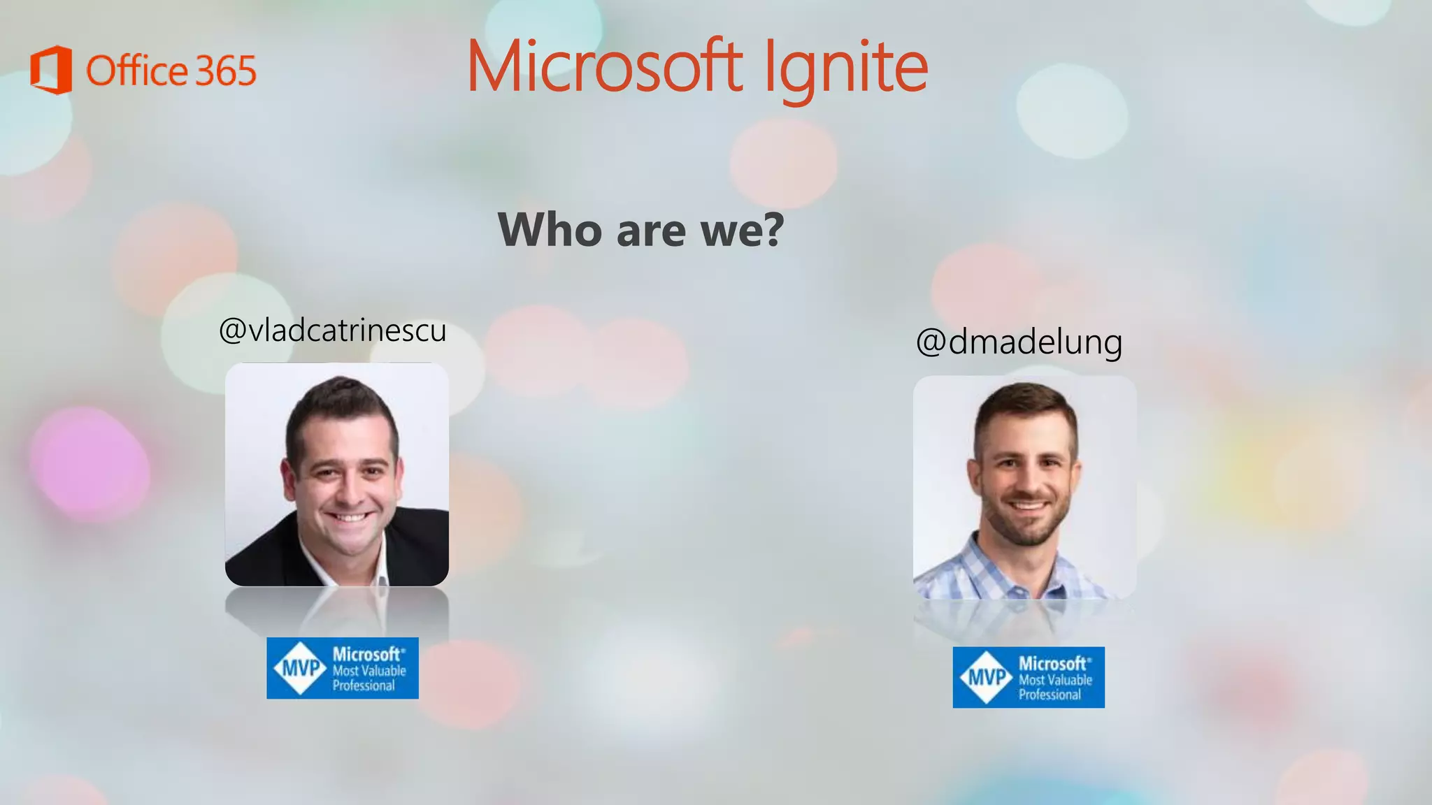 Microsoft Ignite Recap: Hot off the press with Vlad & Drew | PPT