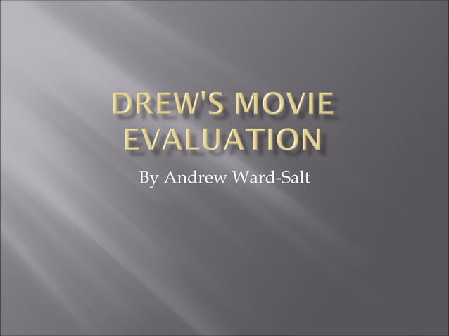 Drews Movie Evaluation | PPT