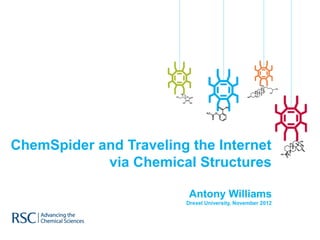 ChemSpider and Traveling the Internet via Chemical Structures Cheminformatics Presentation | PPT ...