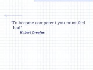 Dreyfus Model Of Skills Acquisition | PPT