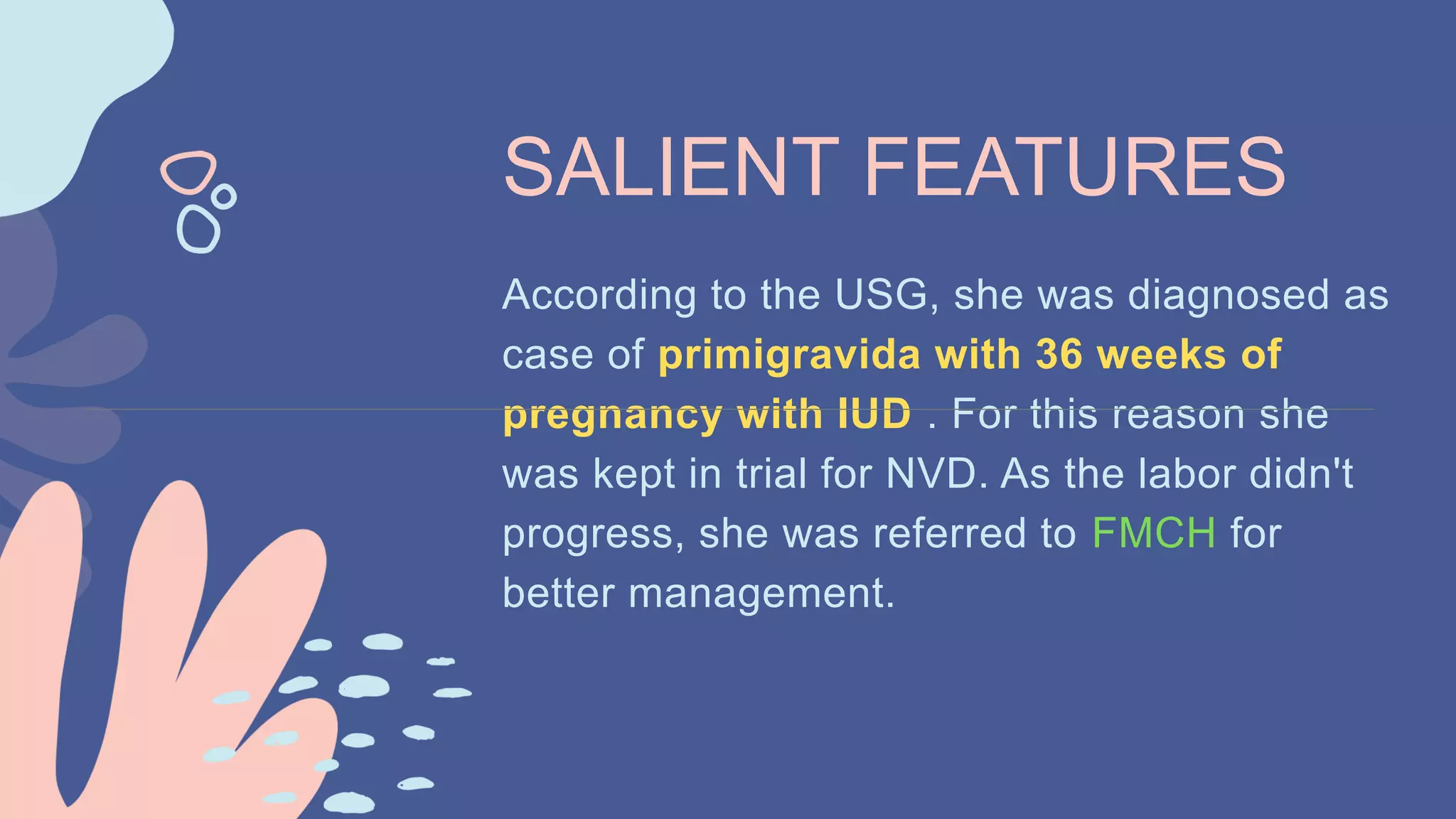A Case of Primigravida with 36 weeks of pregnancy with IUD with ...