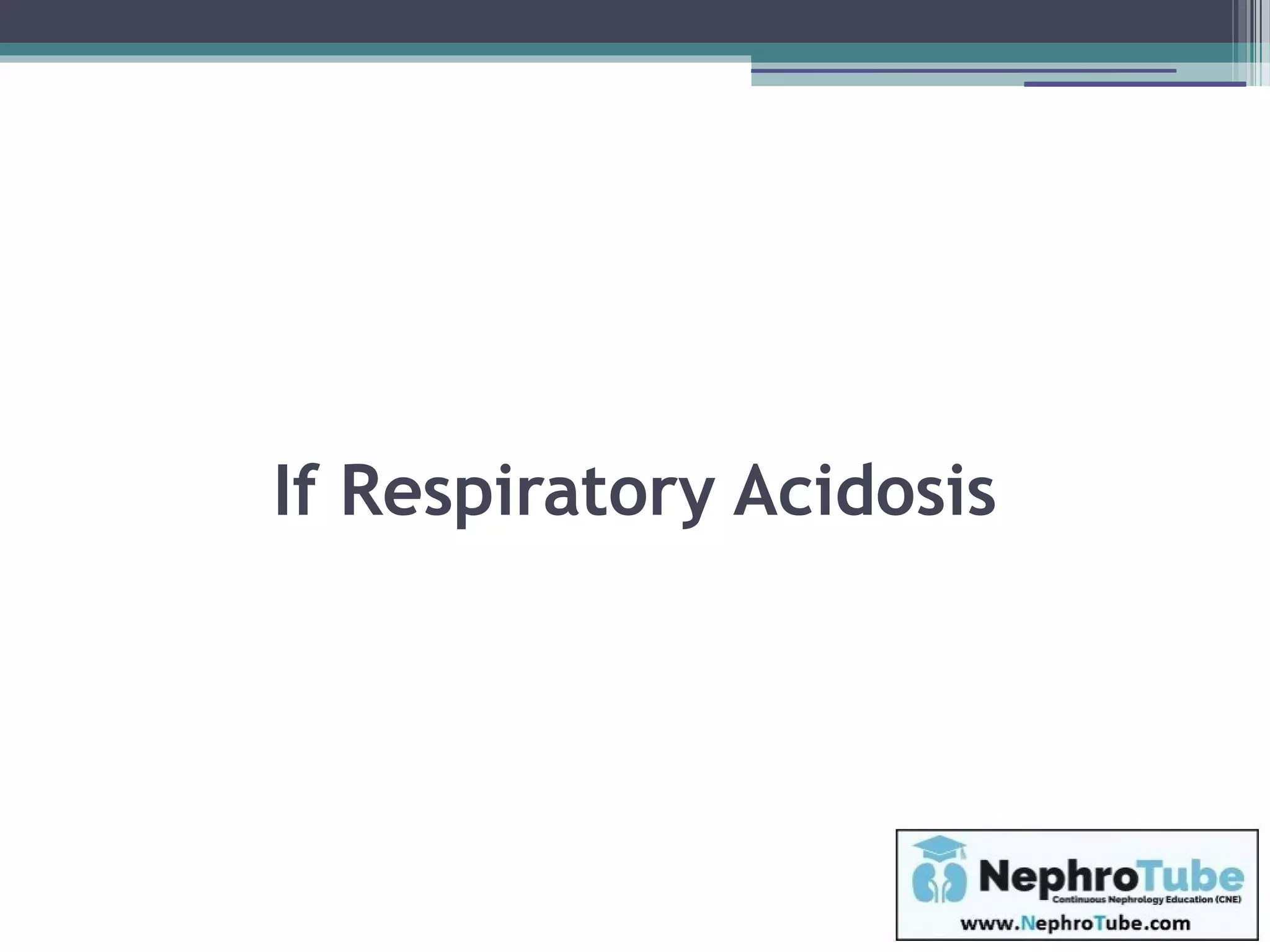 Part II - Respiratory, Mixed Acid Base Disorders & ABG Interpretation ...