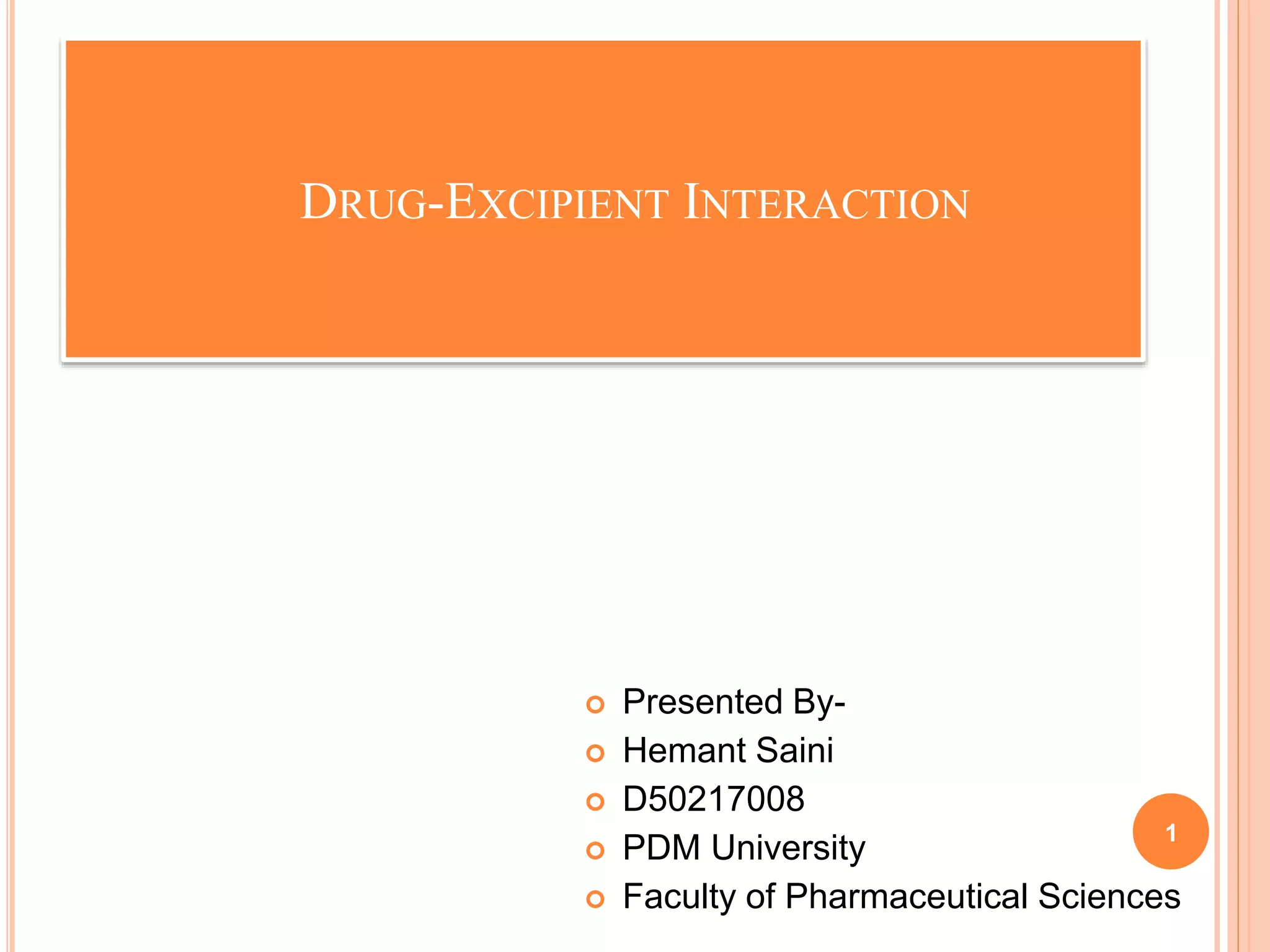 Drug excipients interaction : Types and techniques | PPTX