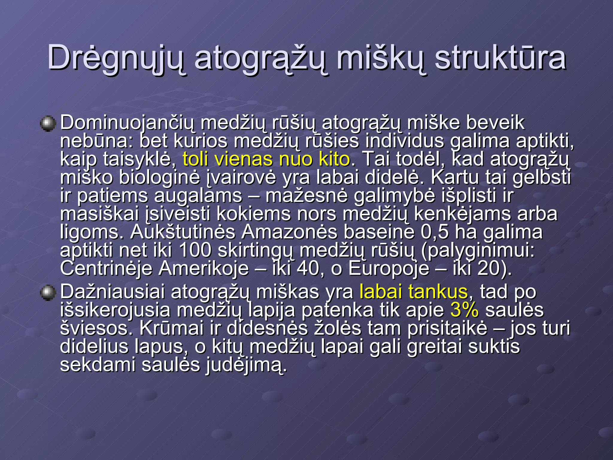 Drėgnieji atogrąžų miškai | PPT