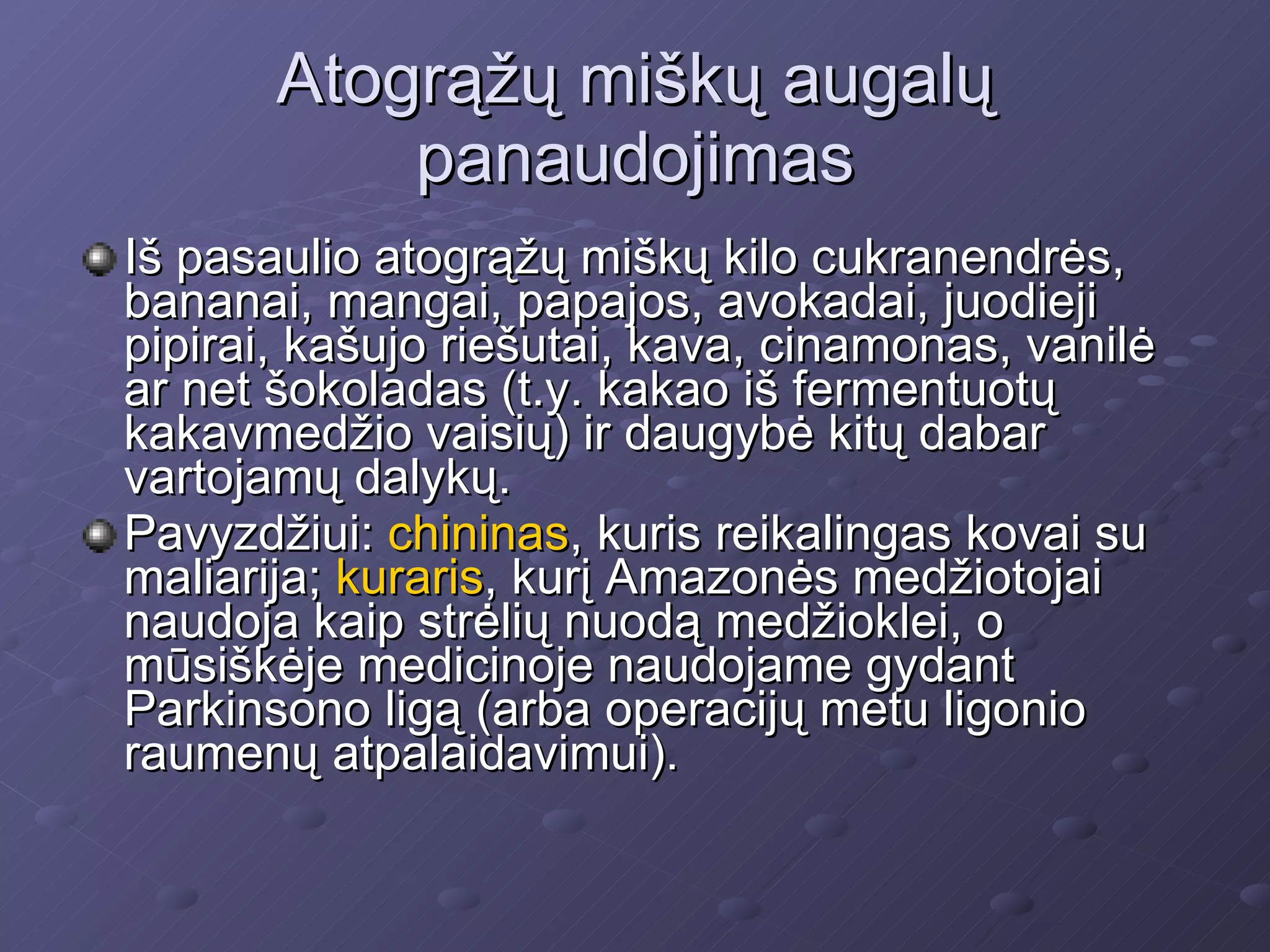 Drėgnieji atogrąžų miškai | PPT