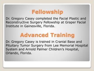 Board Certified Oral and Maxillofacial Surgeon- Dr. Gregory Casey | PPTX