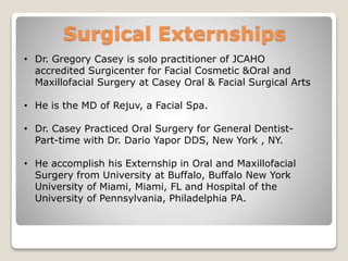 Board Certified Oral and Maxillofacial Surgeon- Dr. Gregory Casey | PPTX