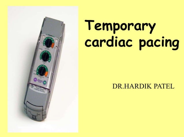 Dr hardik temporary pacemaker preview (1) | PPTX