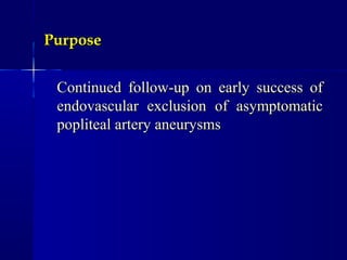 Dr Hiranya A. Rajasinghe - Popliteal Artery Aneurysms | PPT