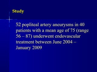 Dr Hiranya A. Rajasinghe - Popliteal Artery Aneurysms | PPT