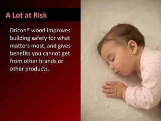 Dricon® FRT Wood: In a Class by Itself | PPT