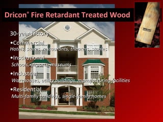 Dricon® FRT Wood: In a Class by Itself | PPT