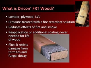 Dricon® FRT Wood: In a Class by Itself | PPT