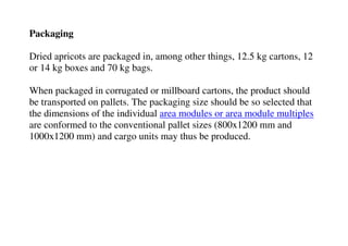 Dried Apricots : Packing, Transporting And Risk Factors | PPT