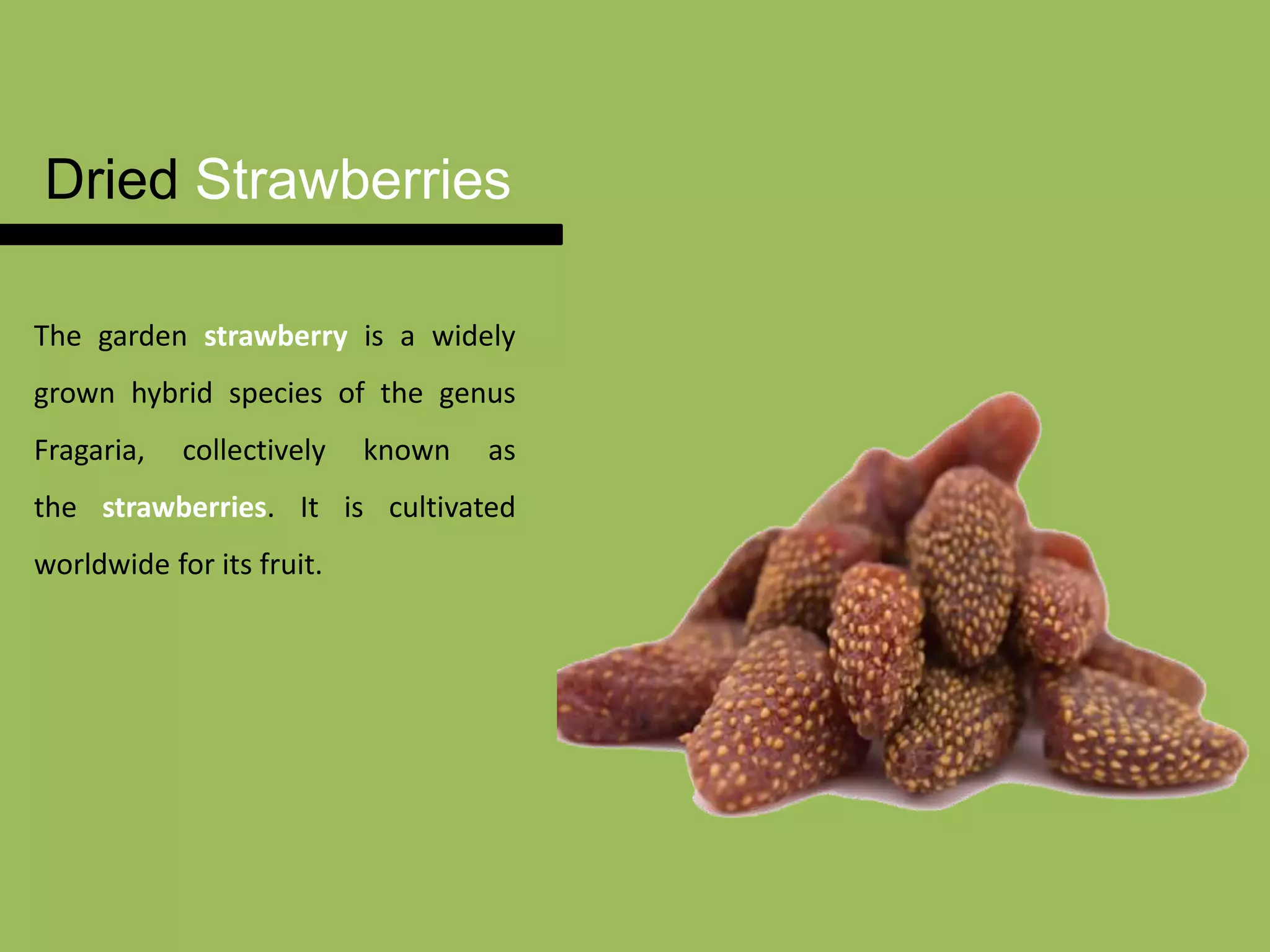 Dried strawberries nutrition facts | PPTX