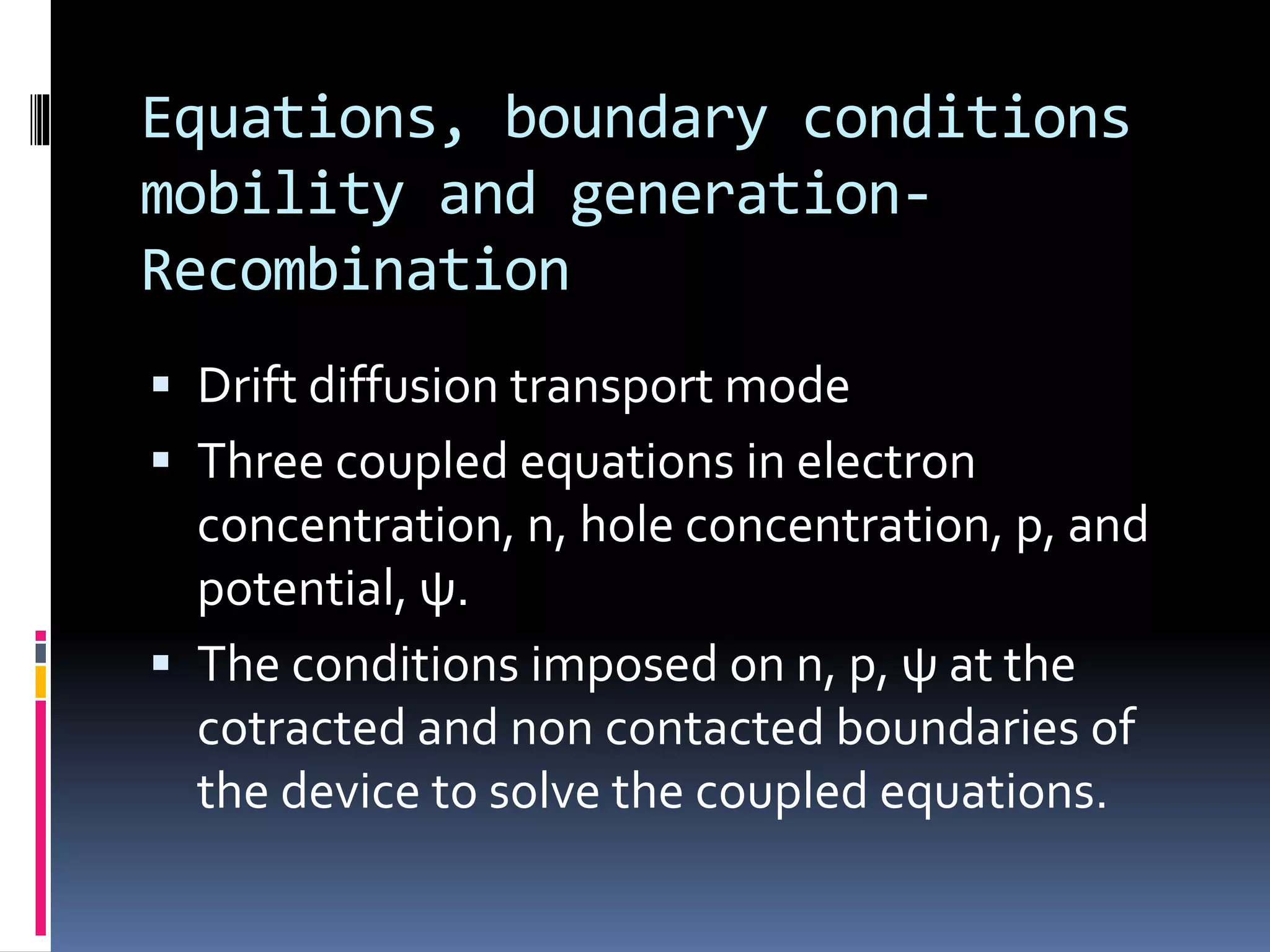 Drift diffusion transport model equations and boundary conditions | PPTX