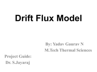 Drift flux model | PPTX