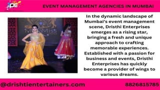 EVENT MANAGEMENT AGENCIES IN MUMBAI (Drishti Entertainers) | PPTX