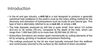 Drill Bit and its types, uses in different formations | PPTX