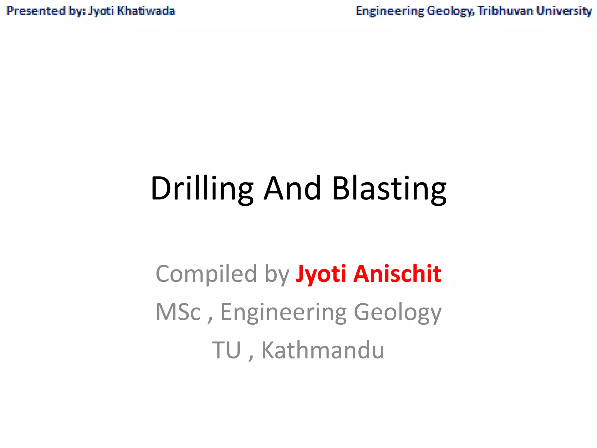 Drilling and blasting | PPTX