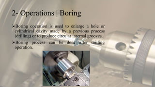 Drilling, boring reaming operation on lathe | PPT