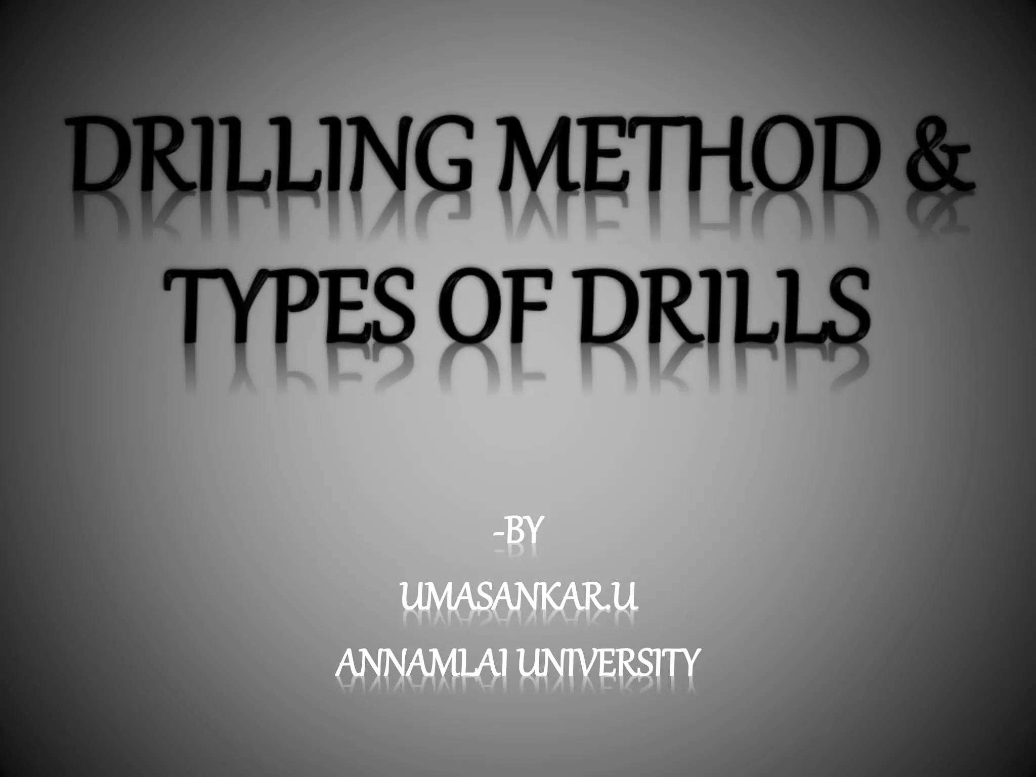 DRILLING METHODS | PPTX