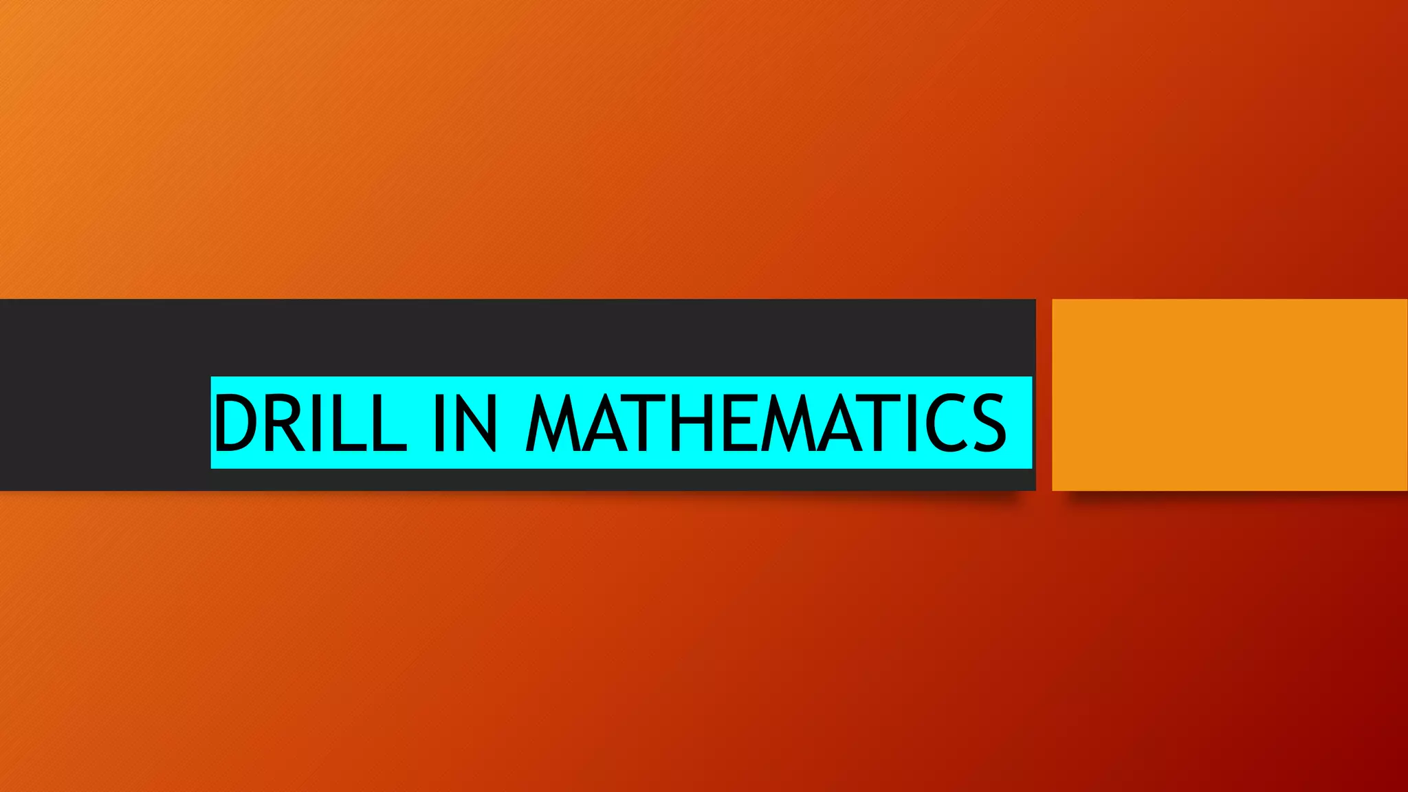 Drill Method in Mathematics.pptx