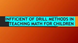 Drill Method in Mathematics.pptx
