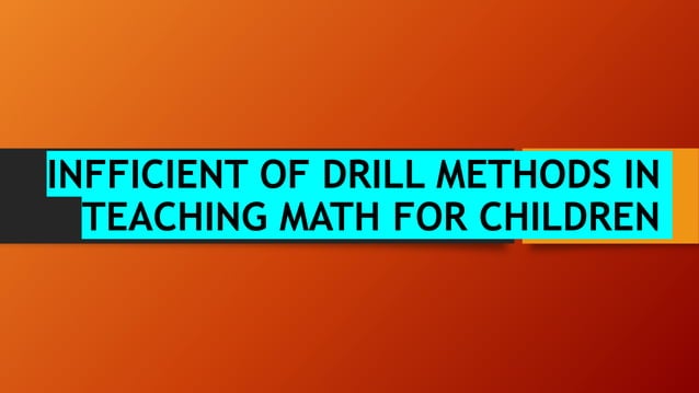 Drill Method in Mathematics.pptx | Homework and Study | Education