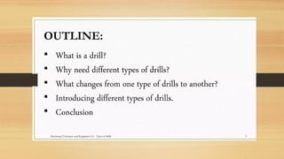 Drills and Drilling Process and Technique | PPTX