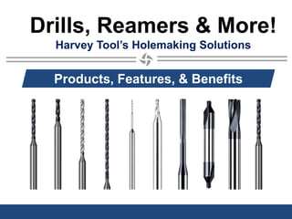 Drills, Reamers & More | PPTX