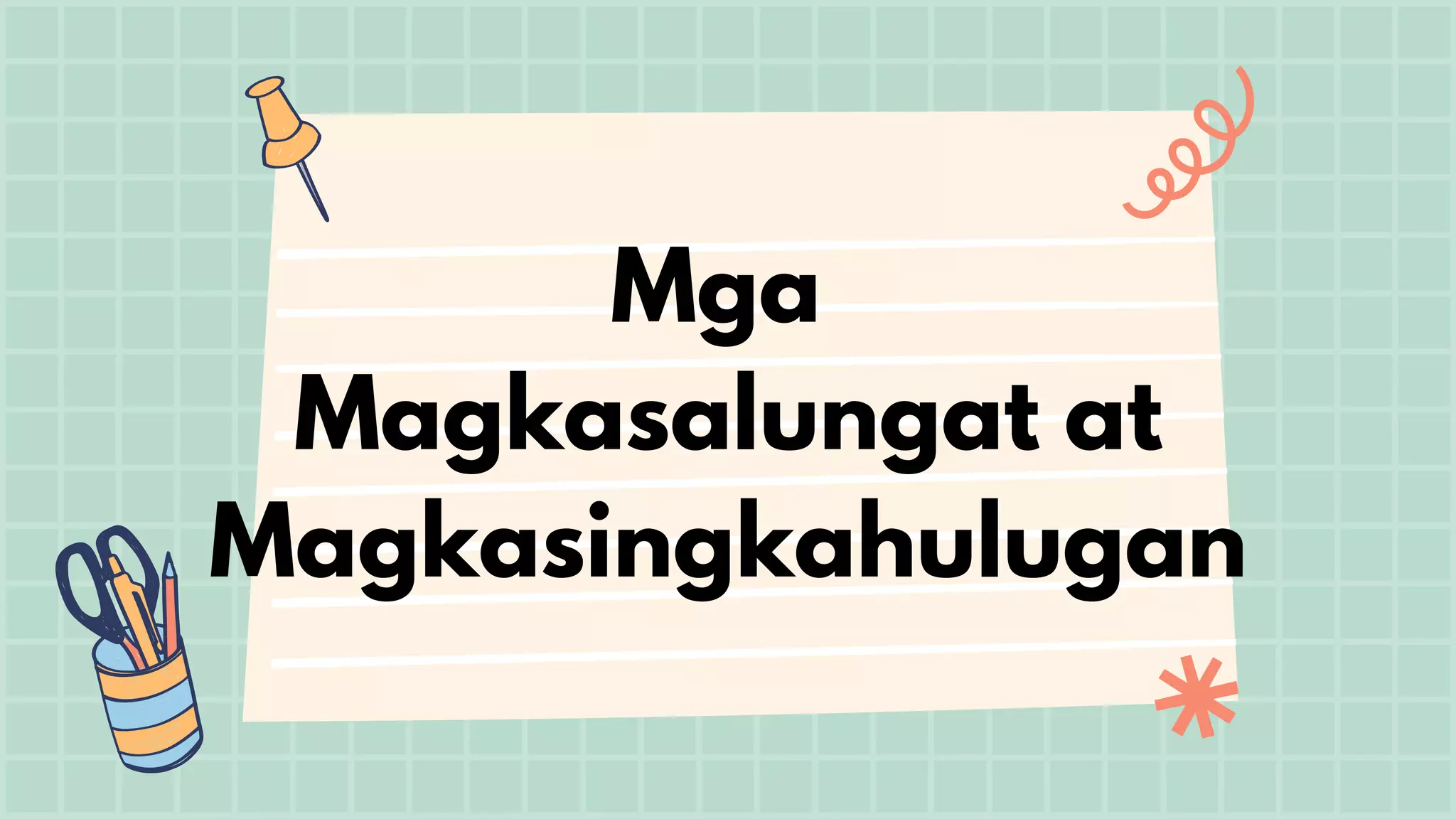 Magkasingkahulugan At Magkasalungat Worksheet Grade 4
